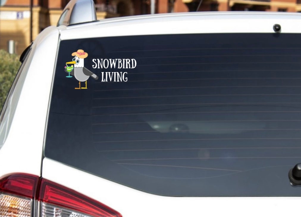 Window Sticker Decal Snowbird Living Represent Your Lifestyle on Your ...