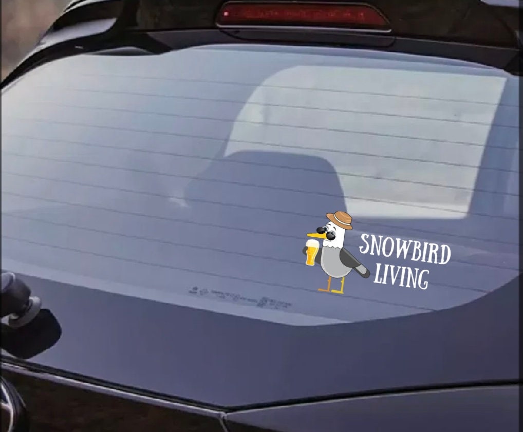 Window Sticker Decal Snowbird Living Represent Your Lifestyle on Your ...