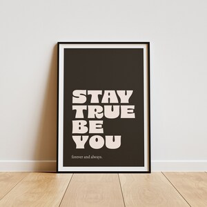 Stay True, Be You - Inspirational Wall Art, Motivational Quote, Digital ...
