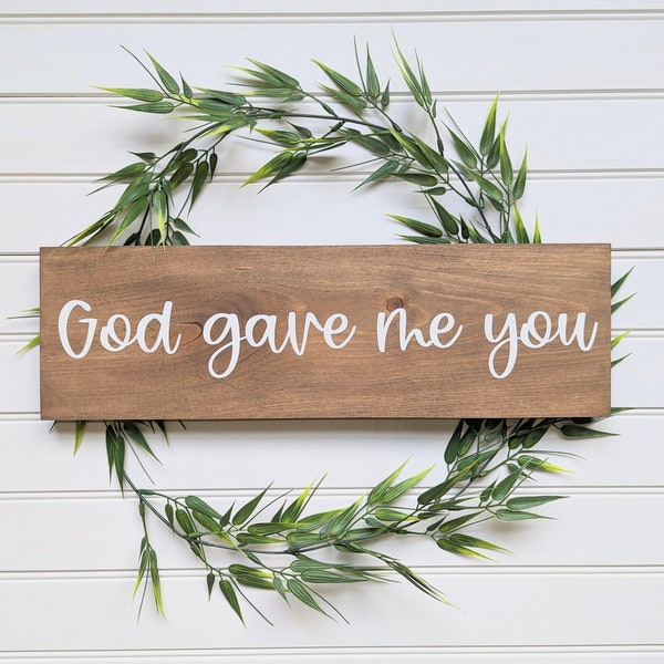 God Gave Me You Sign - Etsy