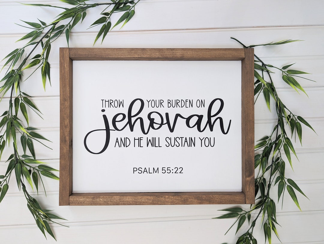 Psalm 55:22 Bible Verse Sign Throw Your Burden on Jehovah Framed ...