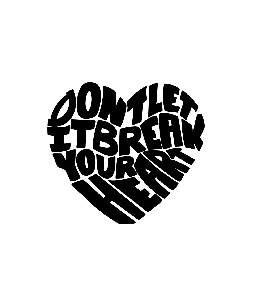 Don't Let It Break Your Heart, Svg, Png, Pdf, Jpg Minimalist, Breakup ...