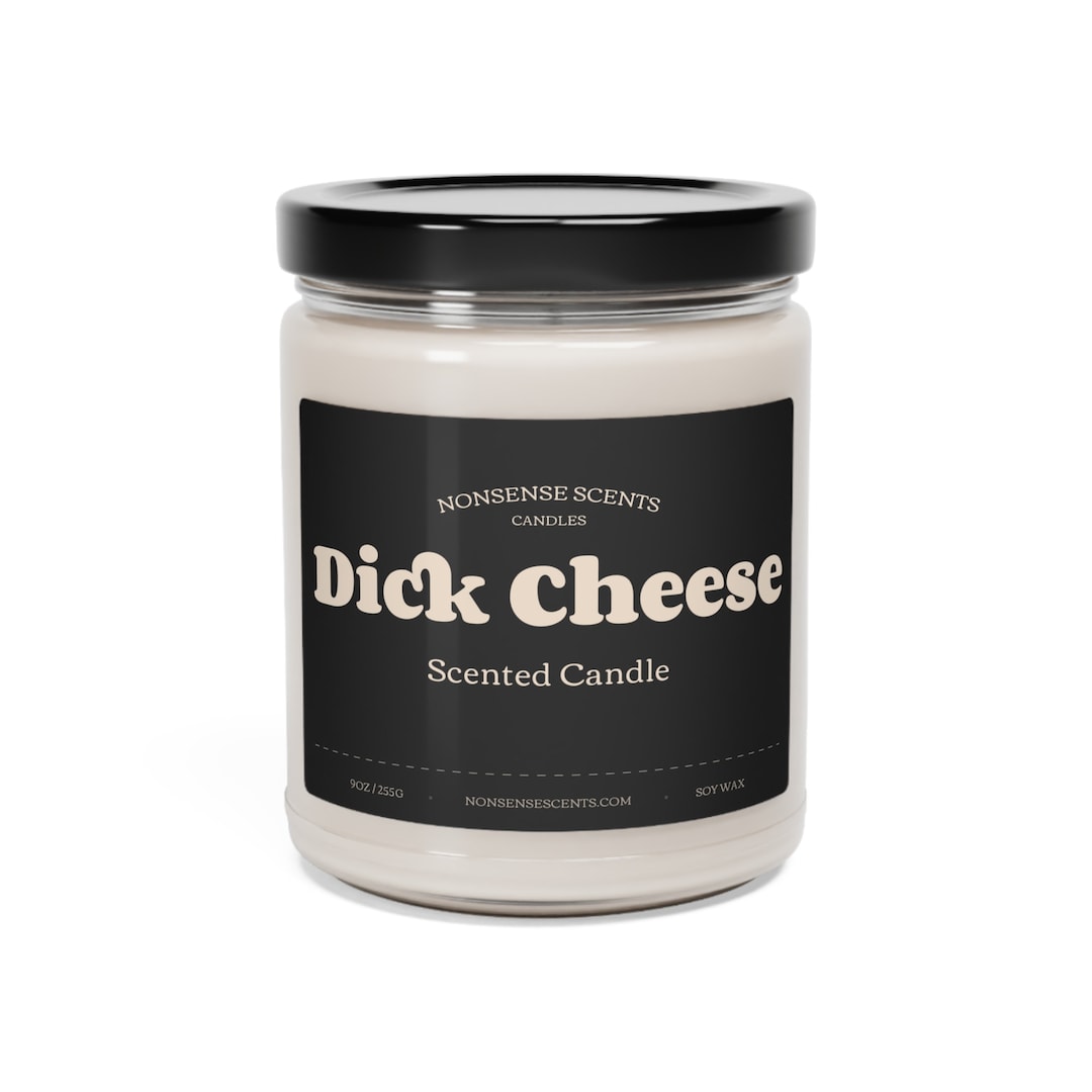 Dick Cheese Scented Candle Funny Gag Gift Candle by Nonsense Scents - Etsy