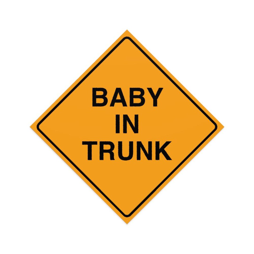 Baby in Trunk Sticker Decal | Easy Peel & Stick | Funny Meme Bumper ...