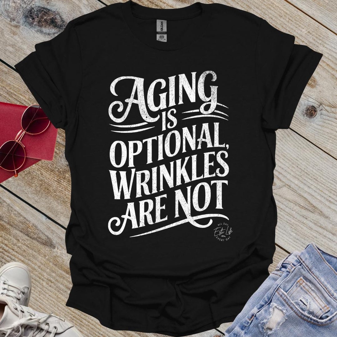 Esthetician Clothes Uniform Shirt, Aging is Optional Wrinkles Are Not ...