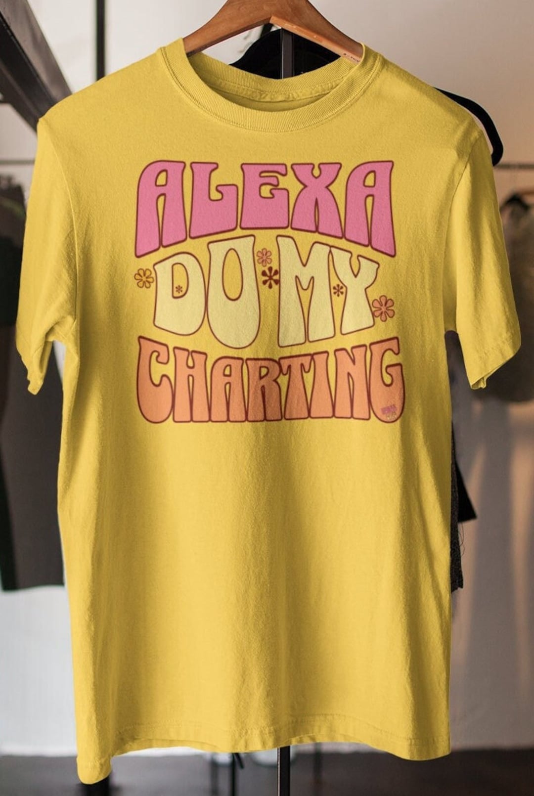 Alexa Do My Charting Unisex Tshirt Womens Tee Sweatshirt Hoodie Gift ...