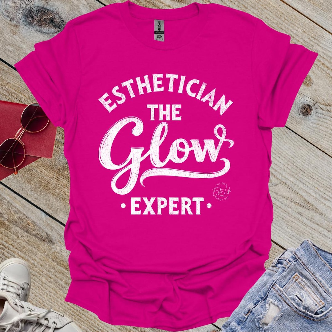 Esthetician Clothes Uniform Shirt, the Glow Expert T Shirt, Skin ...
