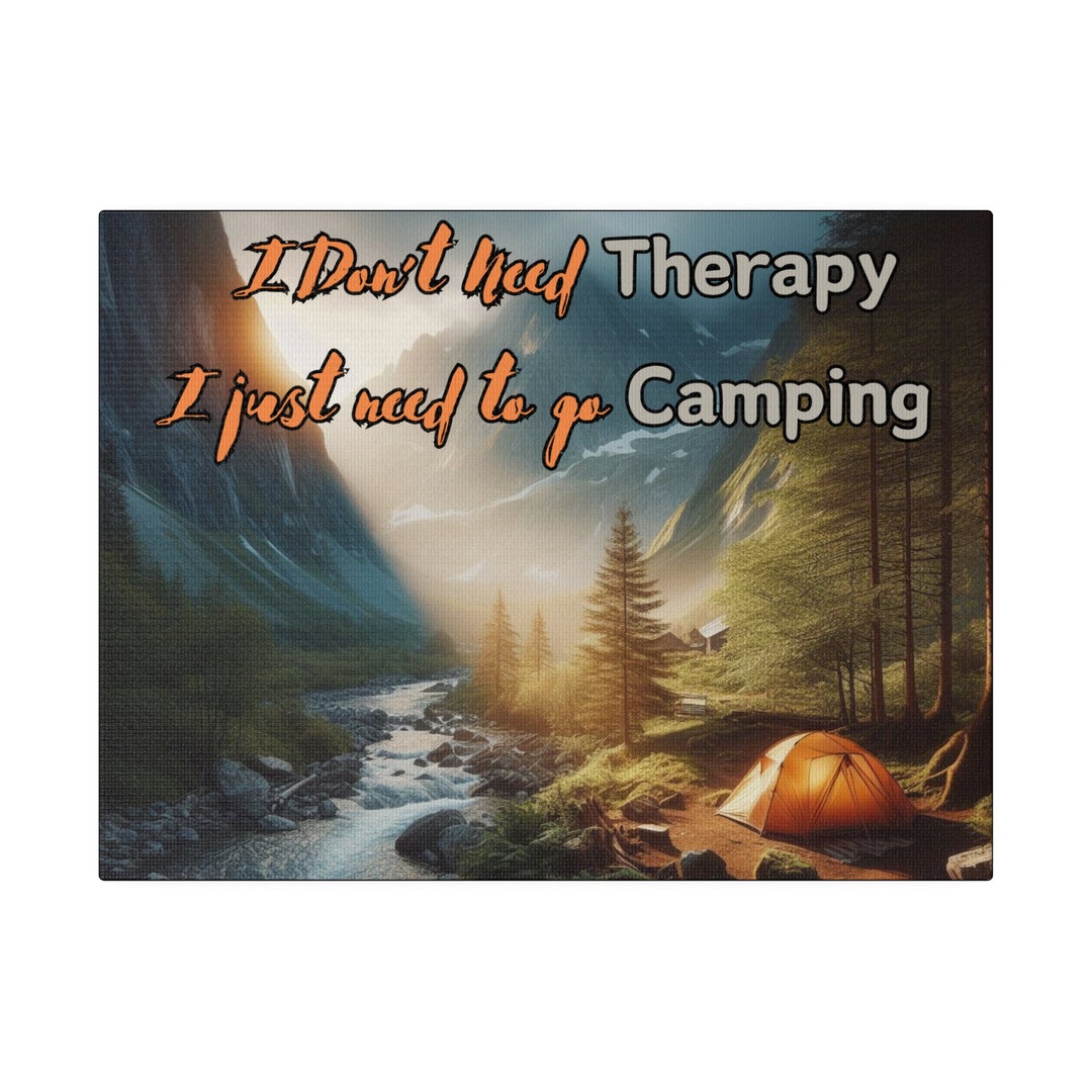 Camping Therapy Wall Art Camp Lovers Matte Canvas, Stretched, 0.75 ...