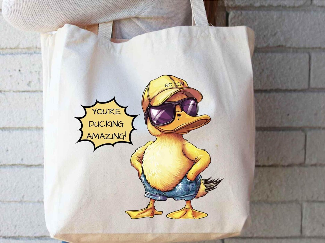 Funny You Are Ducking Amazing Tote Bag, Cute Duck Pun Gift, Quirky ...