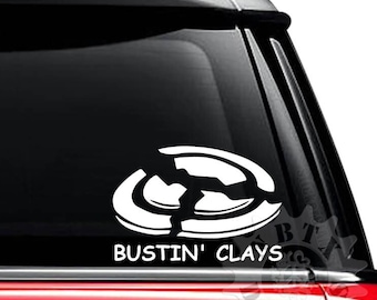 Vinyl Decal Bustin' Clays Trap Shoot Hunt Truck Country Bumper Sticker ...