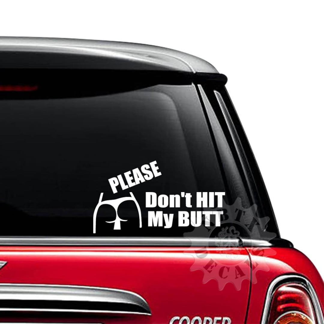 Please Don't Hit My Butt Bumper Funny JDM Japanese Motorsports Custom ...
