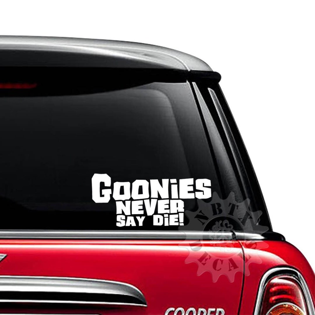 Goonies Never Say Die Kids Adventure Custom Vinyl Sticker Decal for Car ...