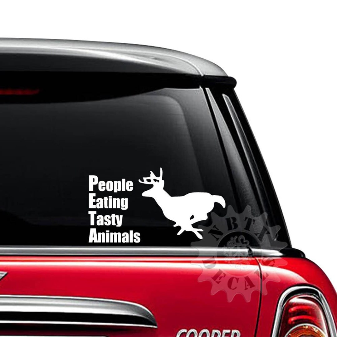 PETA People Eating Tasty Animal Deer Meat Custom Vinyl Sticker Decal ...