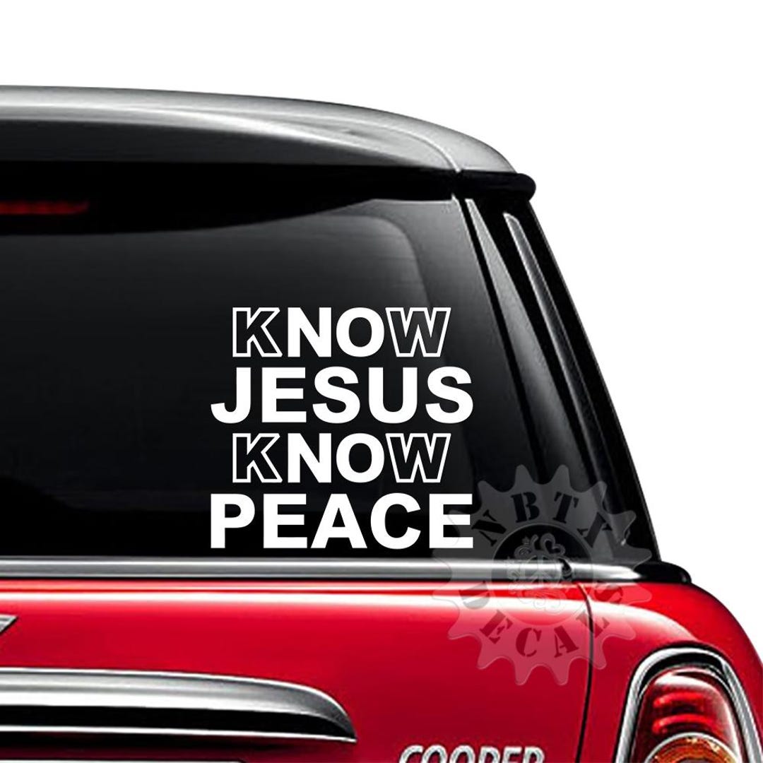 Know Jesus Know Peace No Jesus No Peace Christ Christian Custom Vinyl ...