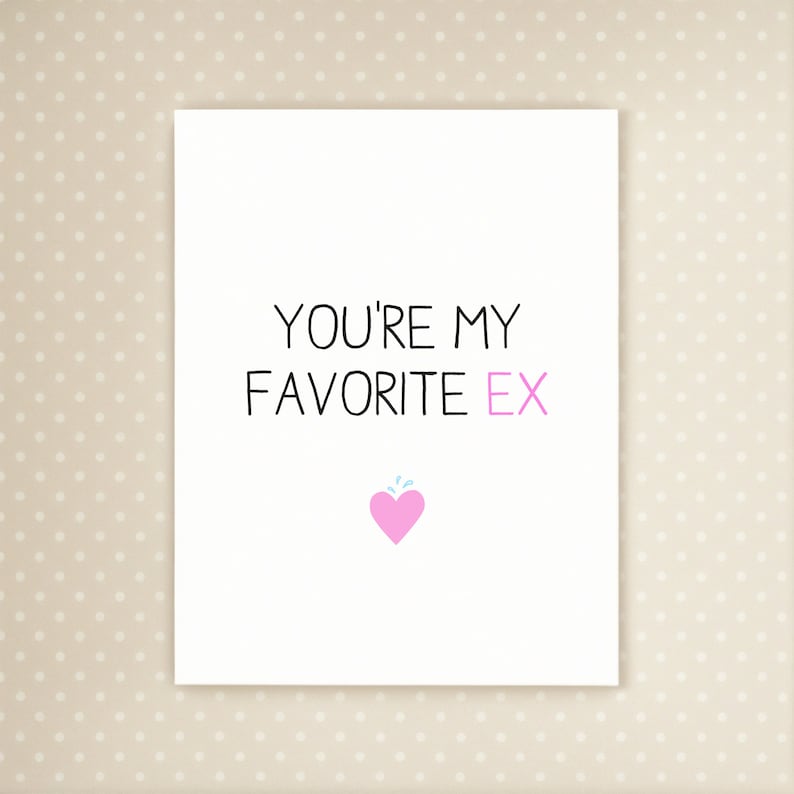 Funny Breakup Card: You're My Favorite Ex - Recycled Card - Etsy