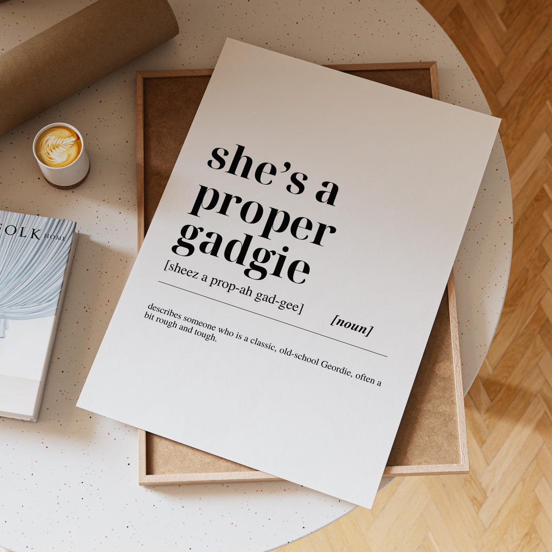 Geordie Slang Print - She's a Proper Gadgie Quote Poster Minimal Black ...