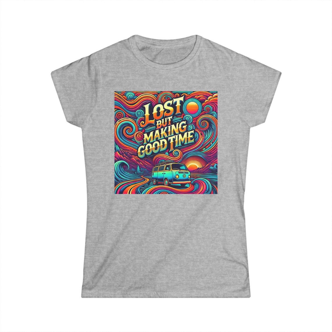 Women's Cut Tee - Lost but Making Good Time Shirt | Psychedelic Trippy ...
