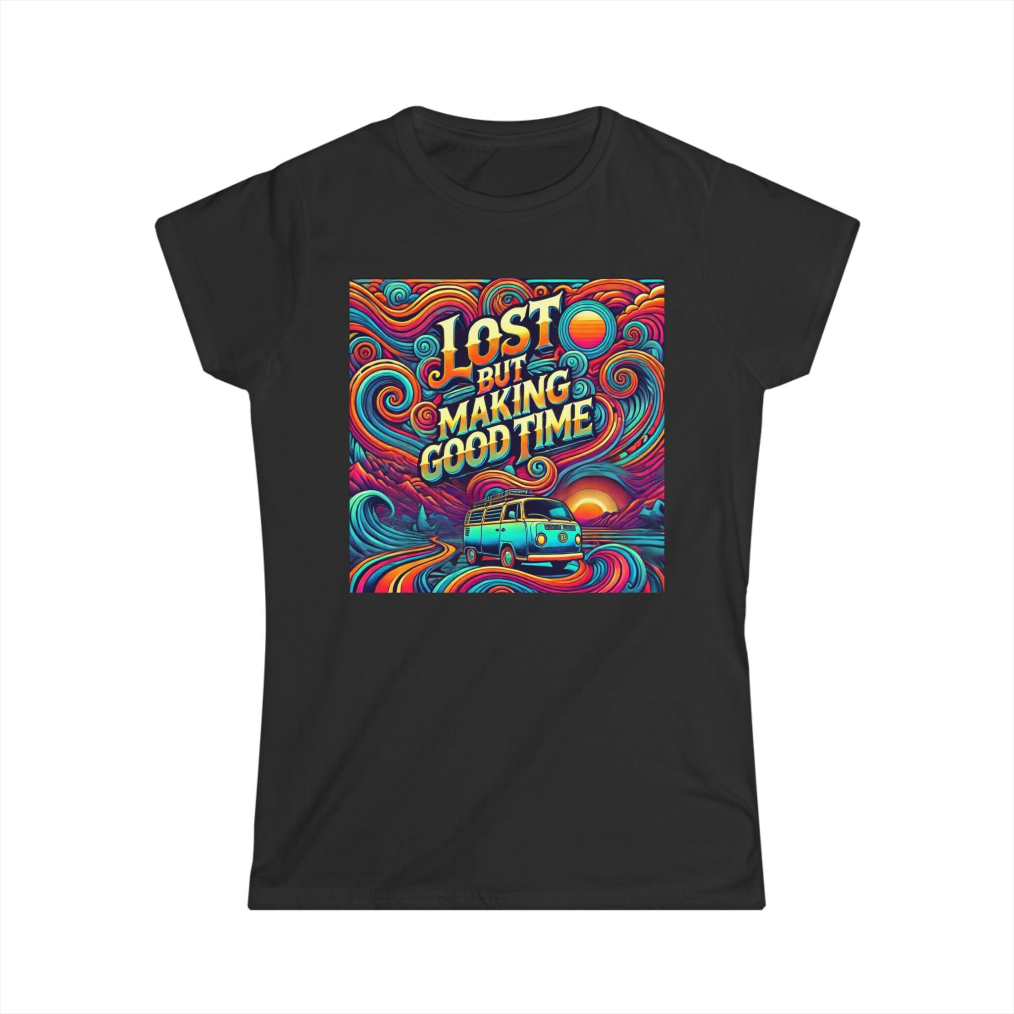 Women's Cut Tee - Lost but Making Good Time Shirt | Psychedelic Trippy ...