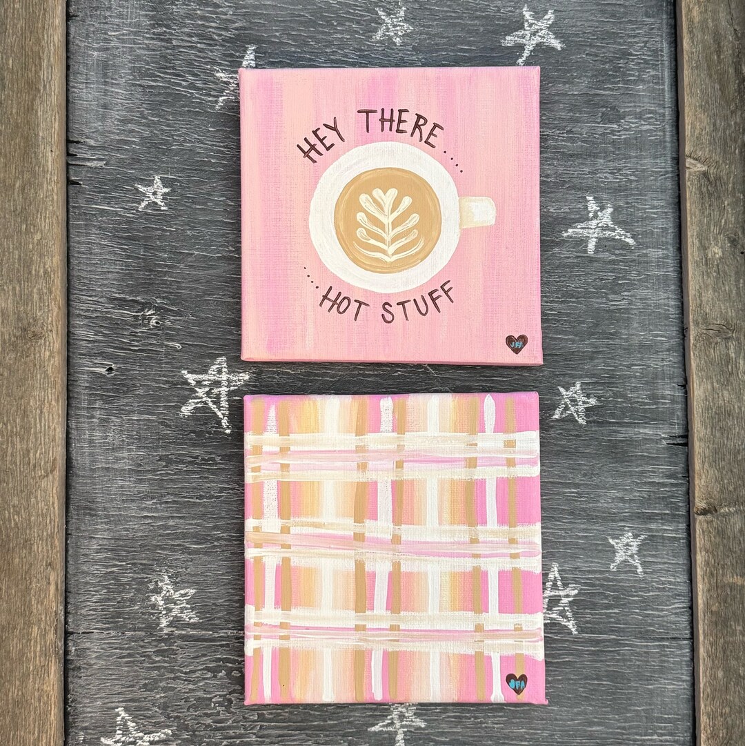 Hey, There Hot Stuff Acrylic Painting Set Dorm Room Decor Cute Decor ...