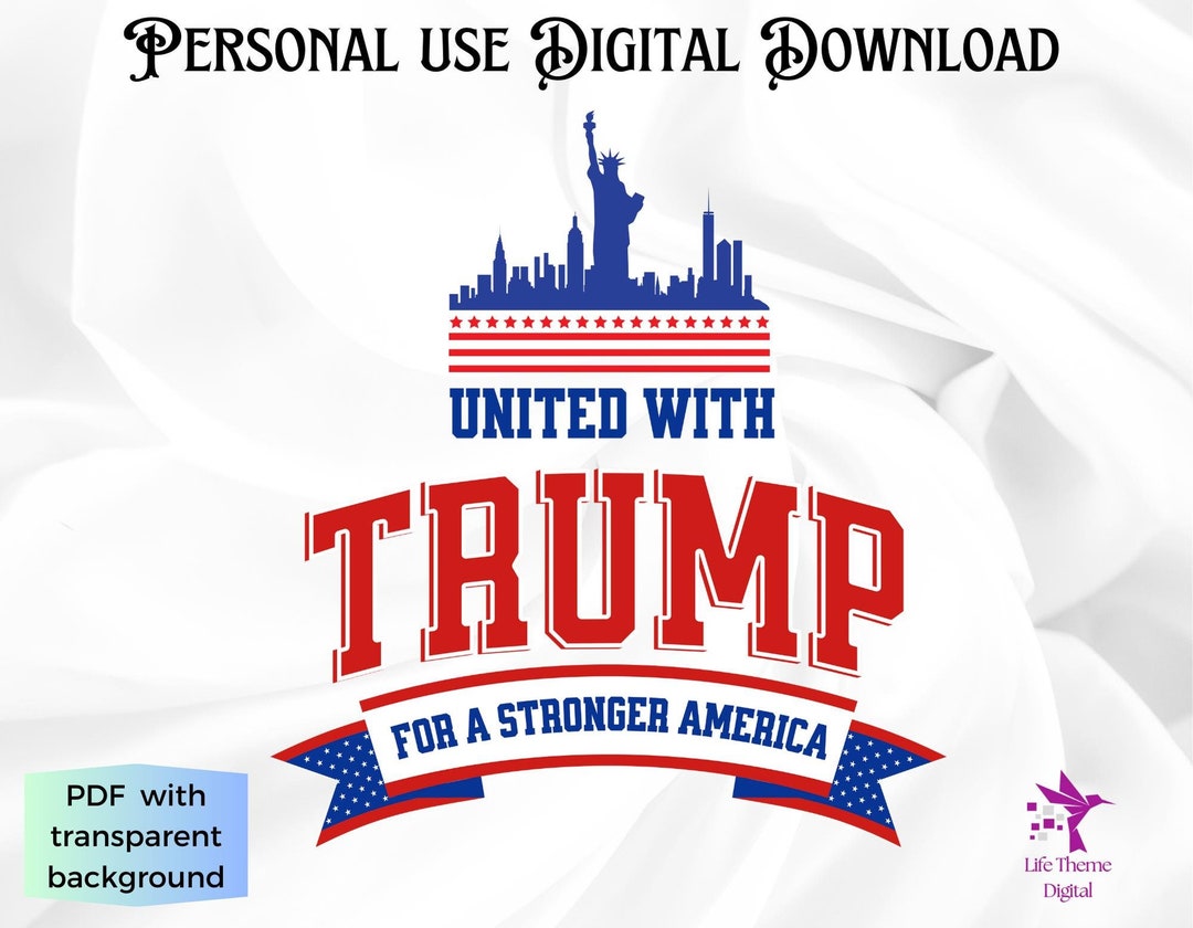 United With TRUMP for a Stronger America Instant Digital Download ...