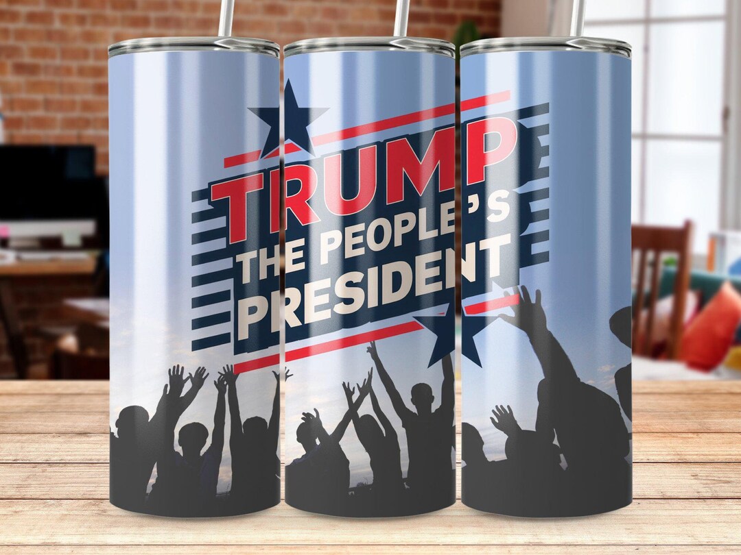 Trump Five 20 Oz Skinny Tumbler Sublimation Designs, Campaign Swag for ...