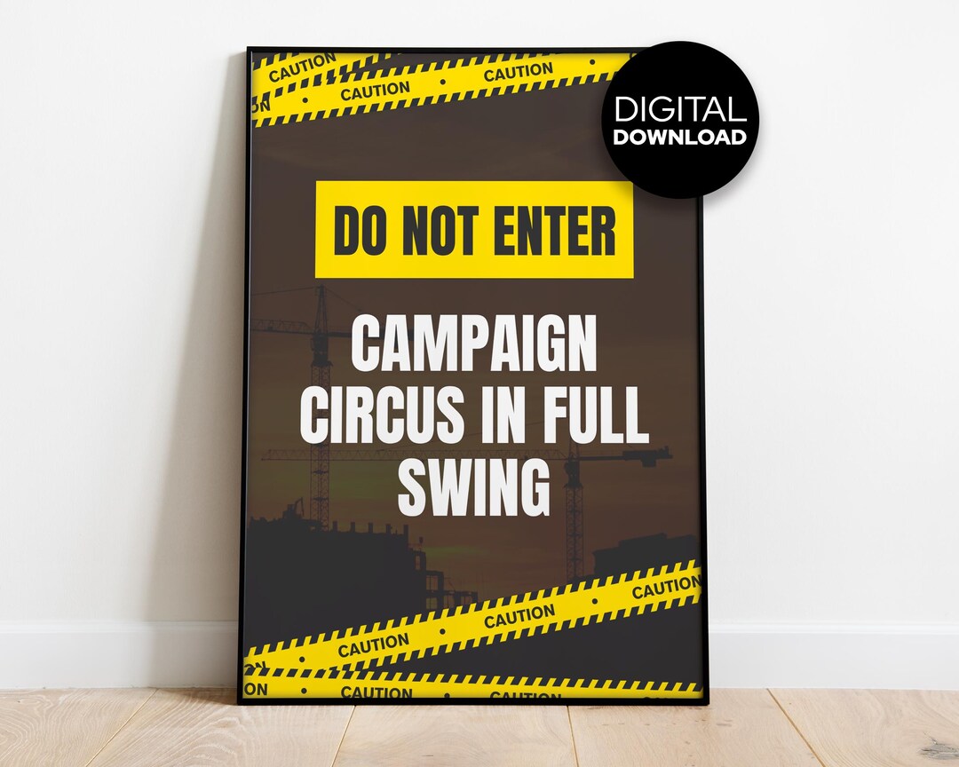 Do Not Enter Campaign Circus in Full Swing, Do Not Enter Poster, Office ...