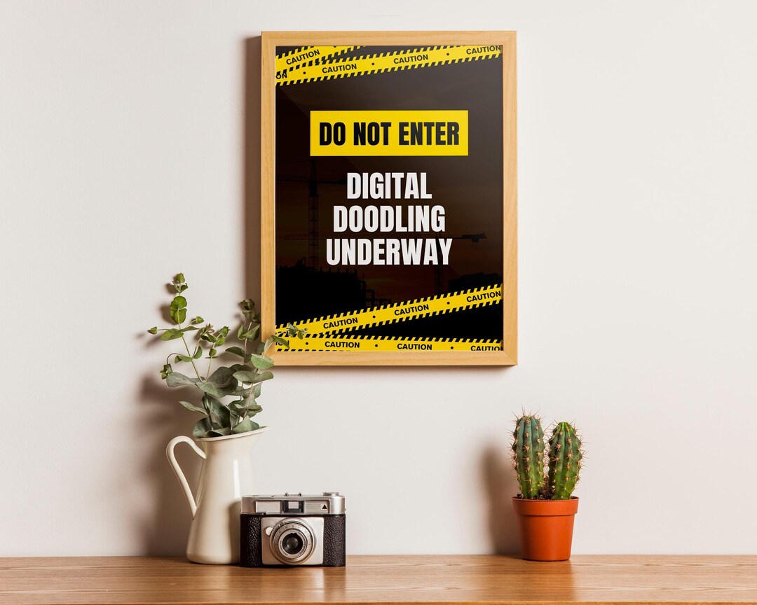 Do Not Enter Digital Doodling Underway, Do Not Enter Poster, Office ...