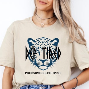 Def Tired Shirt, Pour Some Coffee on Me Shirt, Coffee Graphic Tee ...