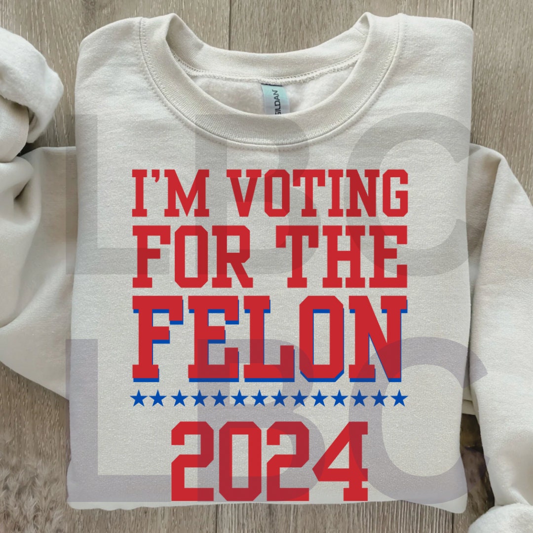 Im Voting for the Felon Png Png Don Png Felon President Club Png Maga ...