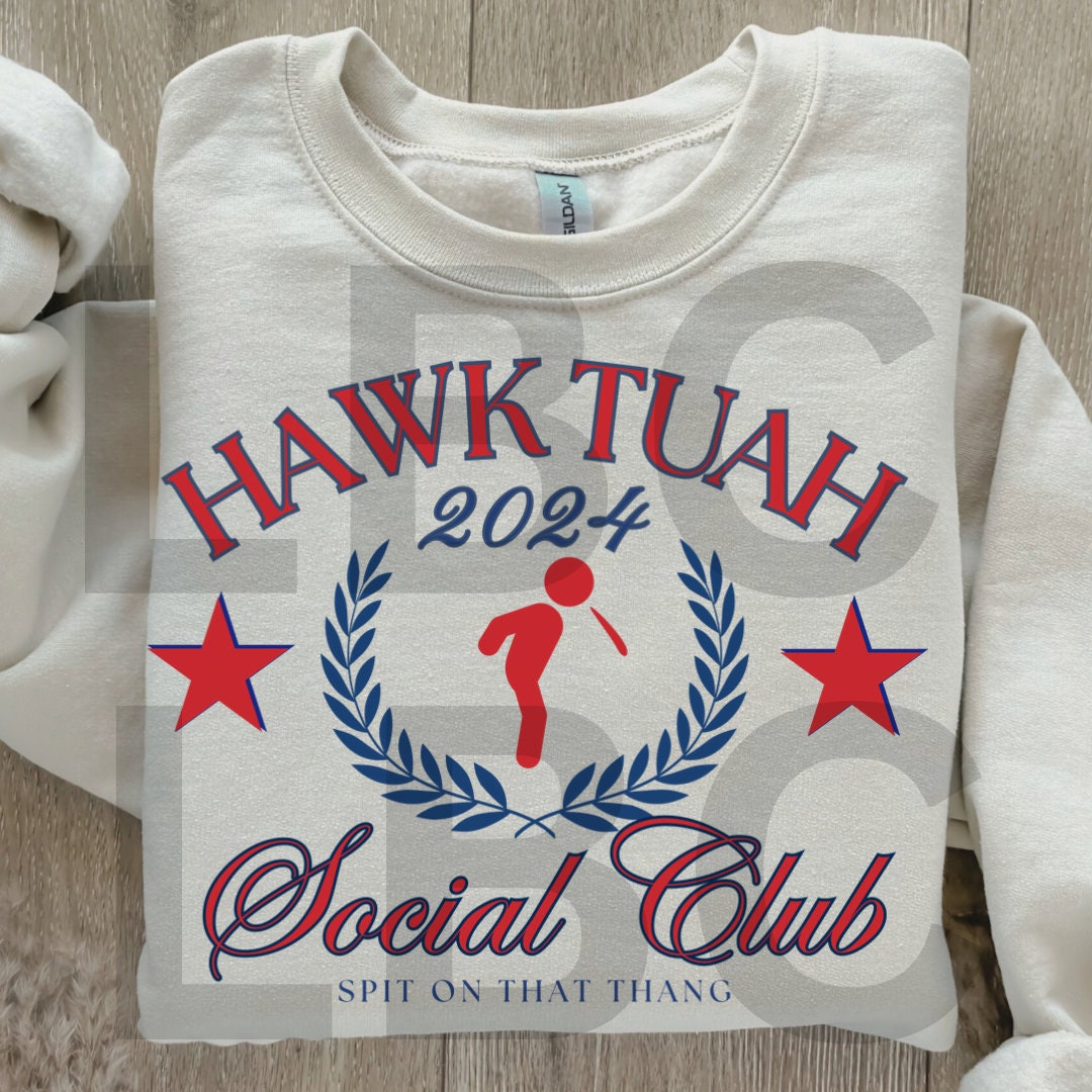 Hawk Tuah Png Hawk Tuah 24 Png Hawk Tuah Social Club Tiktok Png Viral ...