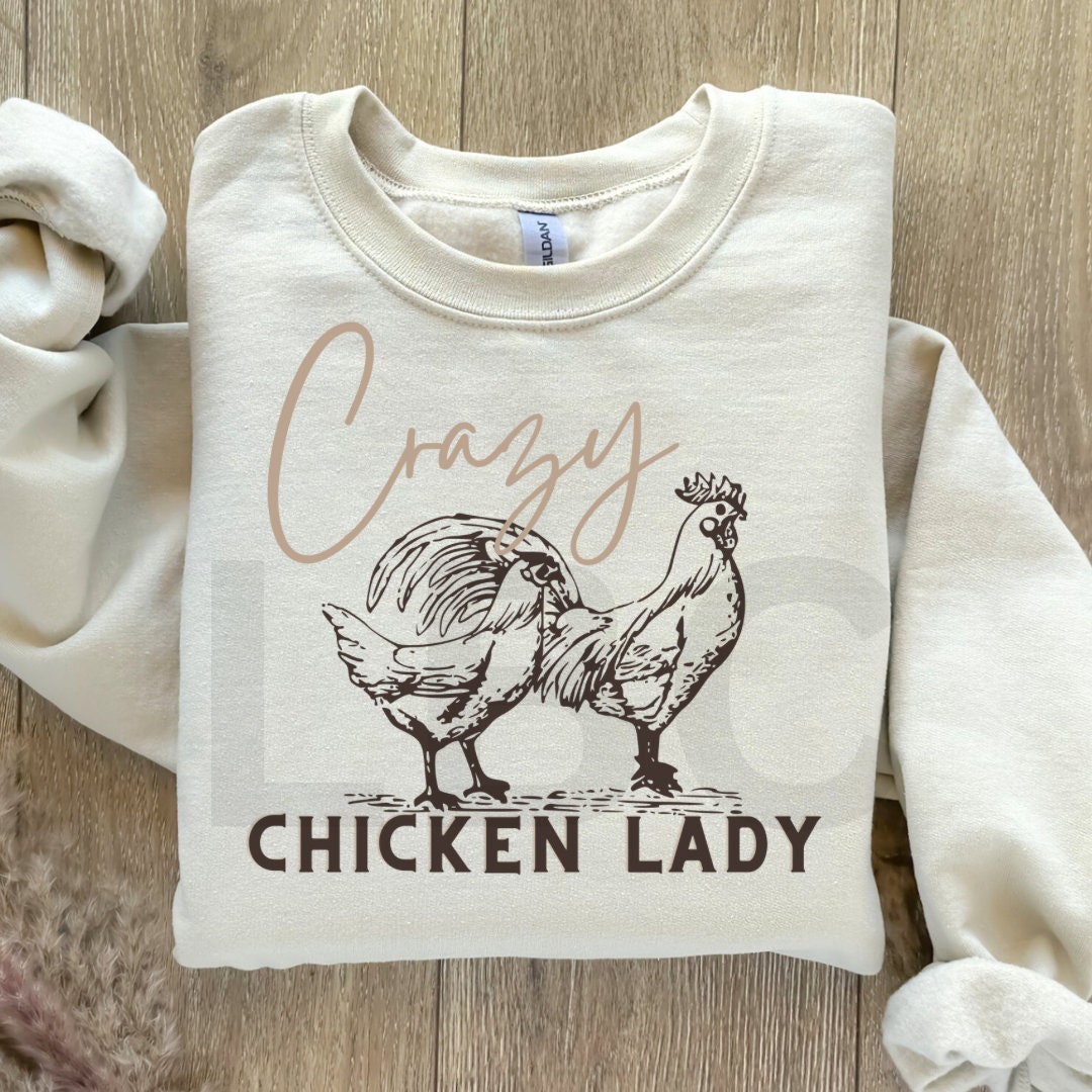 Crazy Chicken Lady PNG Instant Download Chicken PNG Chicken Sweatshirt ...