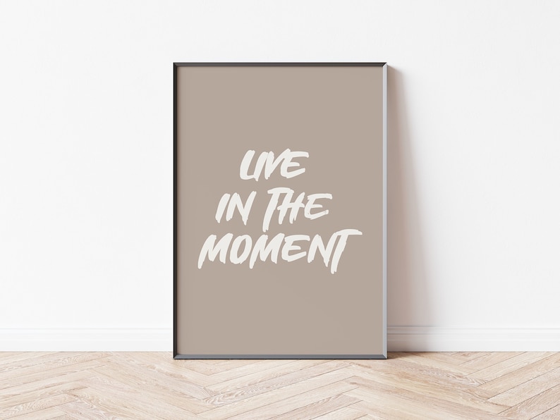 Live in the Moment Poster Print - Inspirational Wall Art - Instant ...