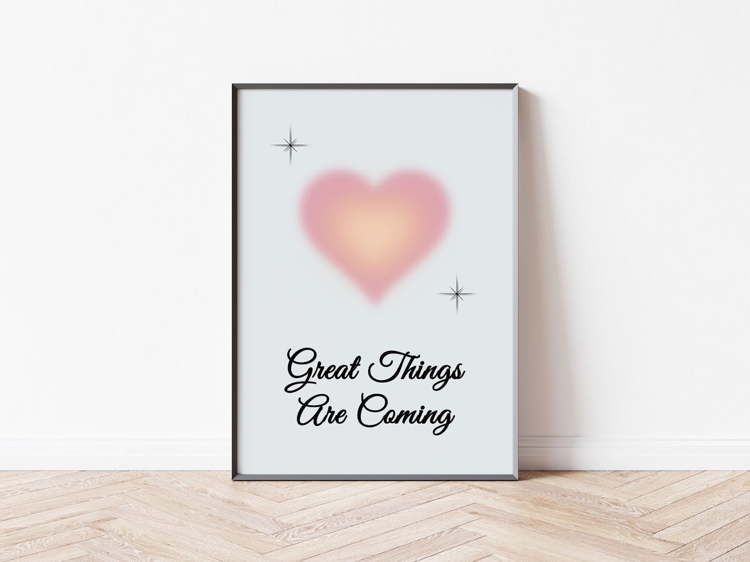 Great Things Are Coming Poster - Inspirational Poster Print ...