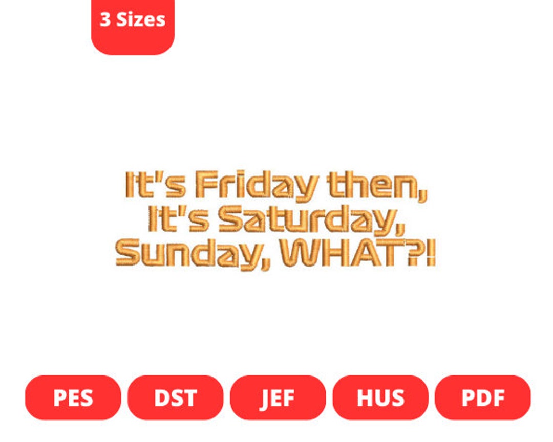 It's Friday Then Embroidery Design Digital Embroidery File - Etsy