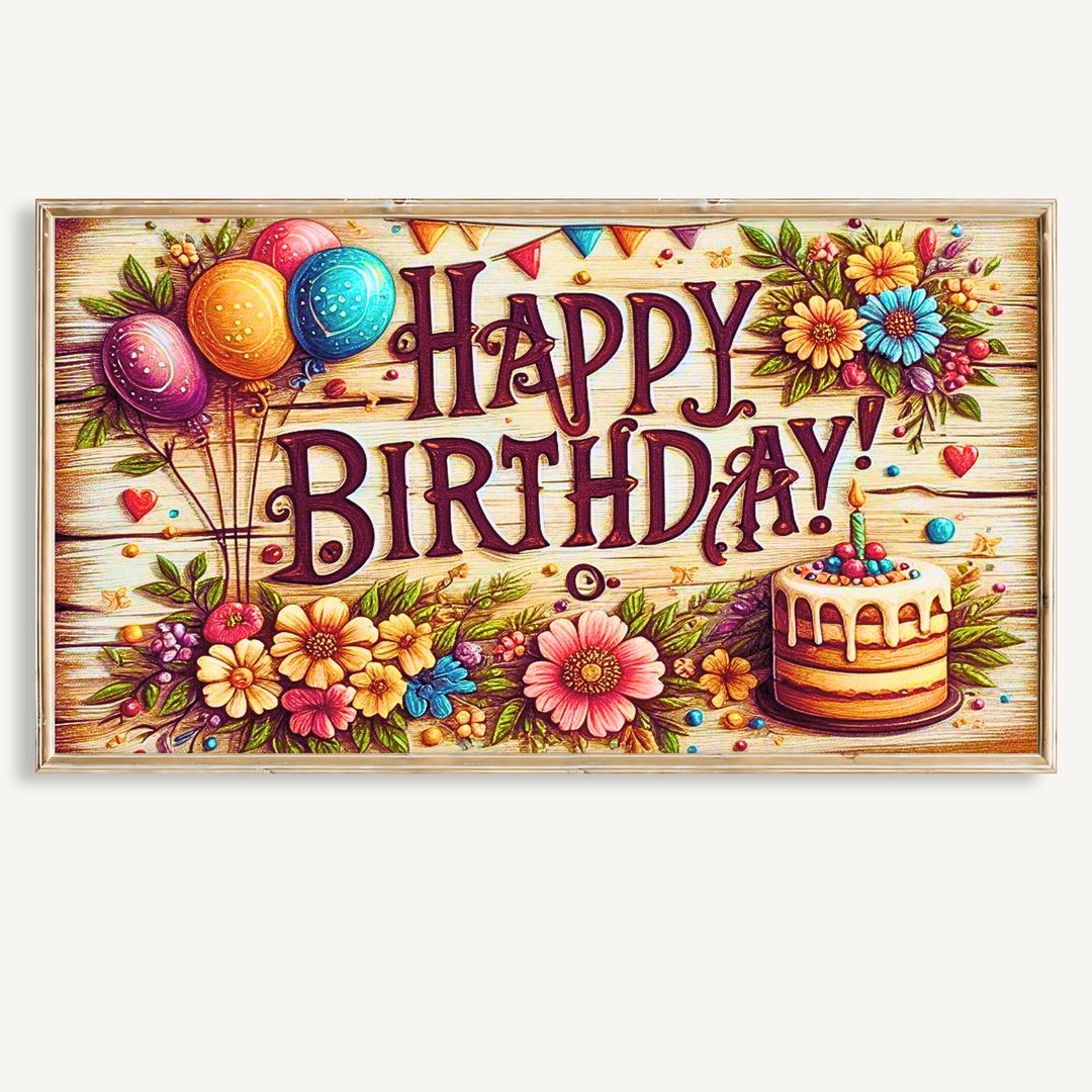 Happy Birthday Sign Tv Frame Tv Happy Birthday Sign Framed Art Tv ...