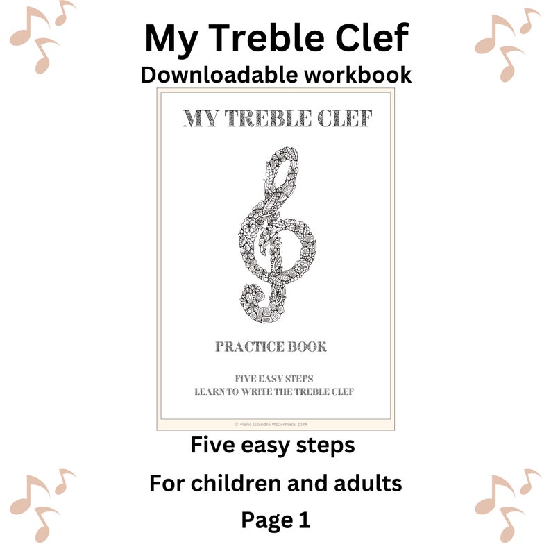 The Treble Clef Practice Book: Five Easy Steps to Learn to Write the ...