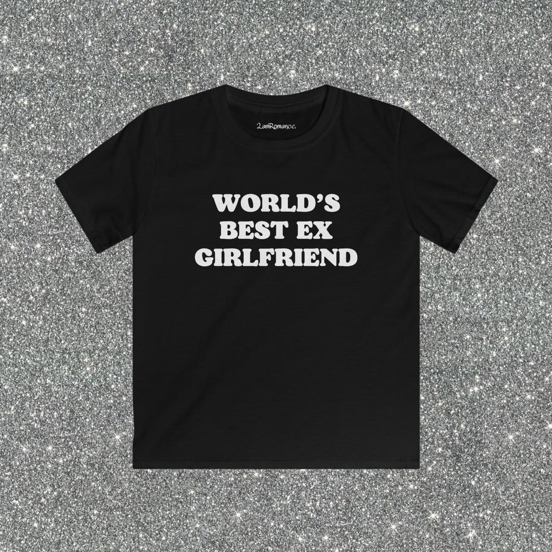 World's Best Ex Girlfriend Slogan Baby Tee, Y2K Top, 90s Tee, Gifts for ...
