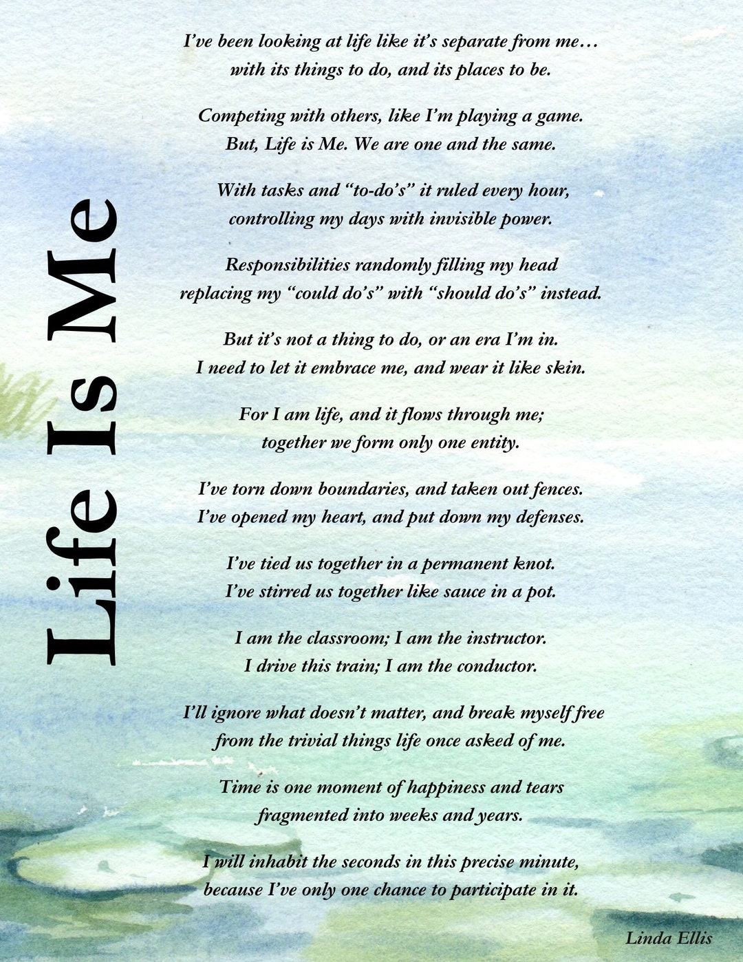 Life is Me (downloadable) Poem Print by Linda Ellis (author of the Dash ...
