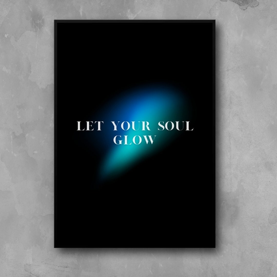 Let Your Soul Glow Poster | Divine Wall Art | Aura Poster | Quote ...