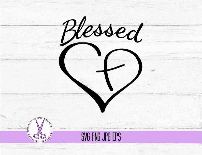 Blessed Heart Cross SVG / PNG Cut Files Cricut Silhouette Vinyl Cutting ...