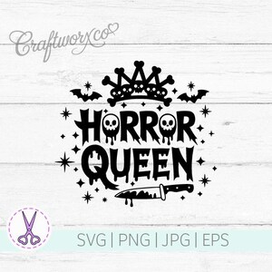 Horror Queen | SVG / PNG | Cut Files | Cricut | Silhouette | Vinyl ...
