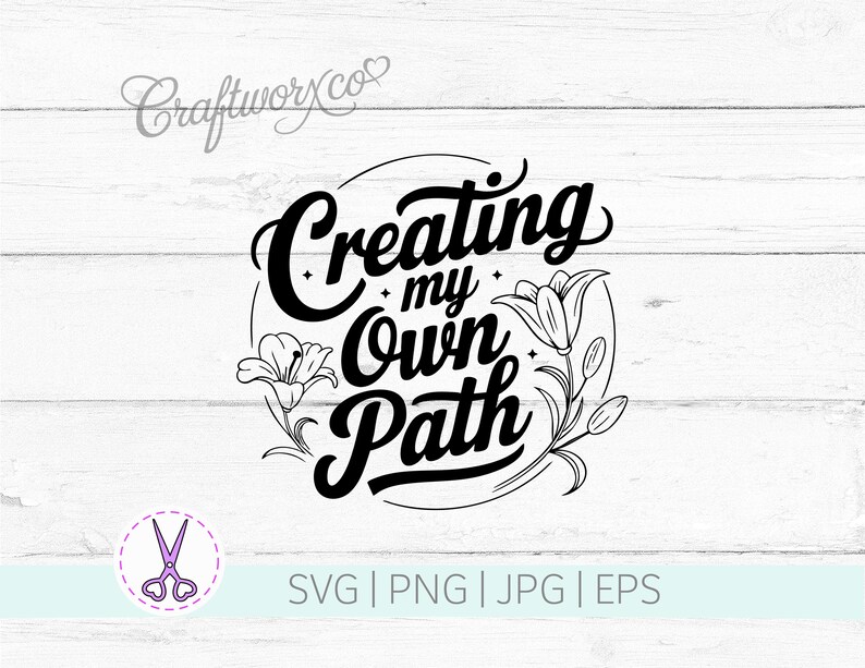 Creating My Own Path | SVG / PNG | Cut Files | Cricut | Silhouette ...