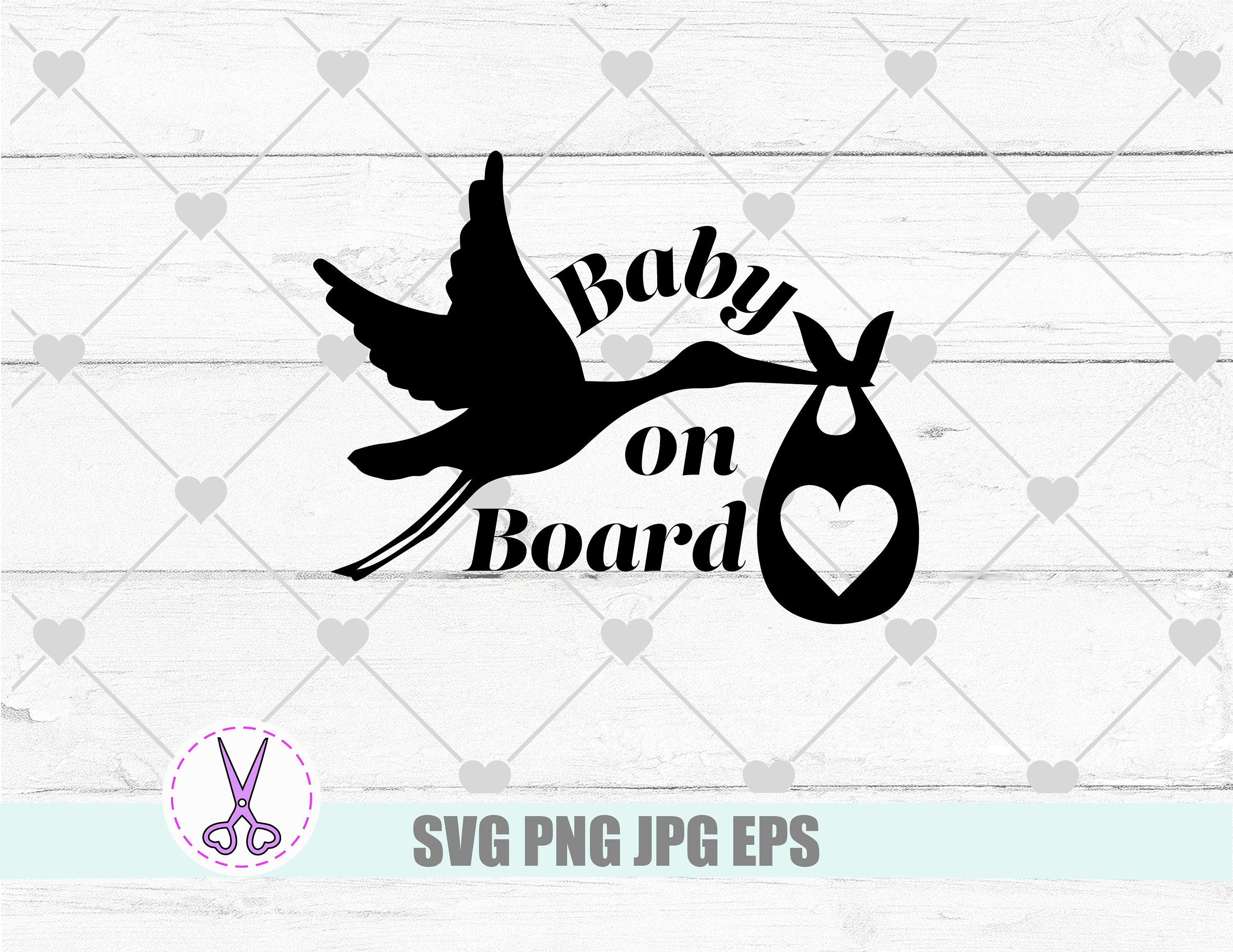 Baby on Board Stork SVG / PNG Cut Files Cricut Silhouette Vinyl Cutting ...