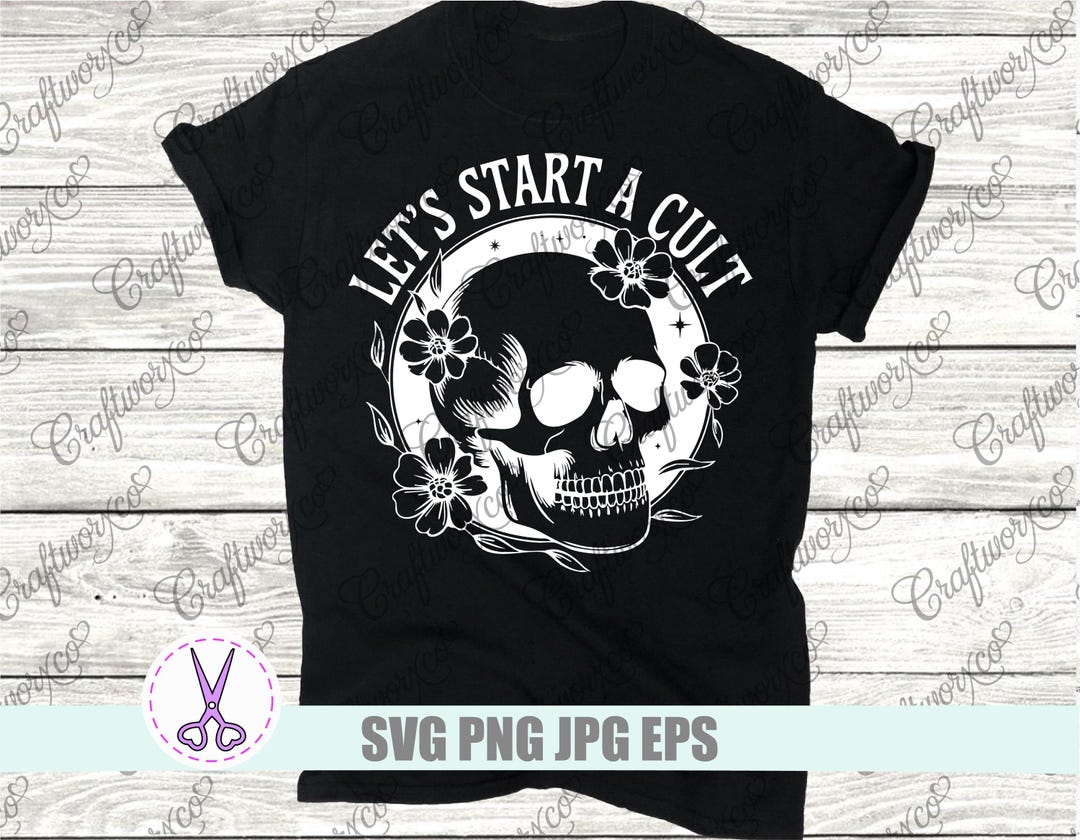 Let's Start a Cult | SVG / PNG | Cut Files | Cricut | Silhouette ...