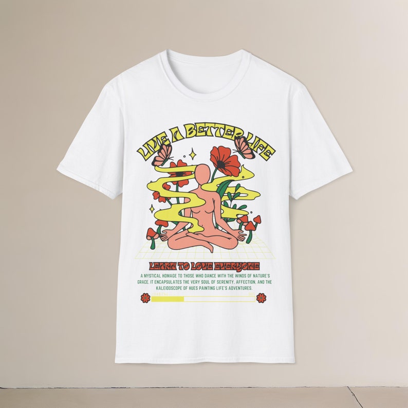 Live A Better Life T-shirt, Inspirational Graphic Tee, Spiritual Print ...