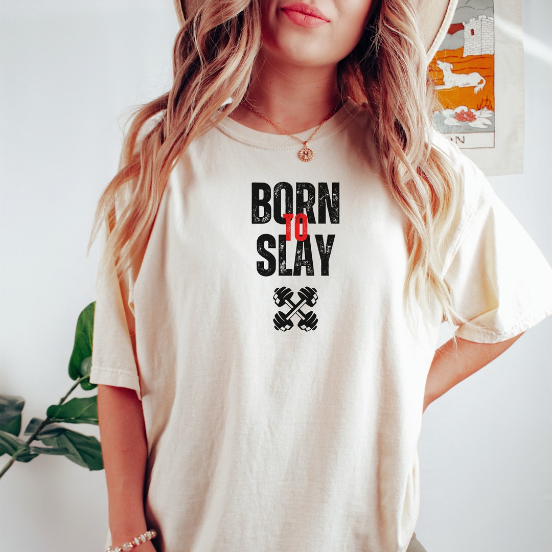 Born to Slay, Bella Canvas 3001, Gift for Her, Muscle Mommy, Pump Cover ...