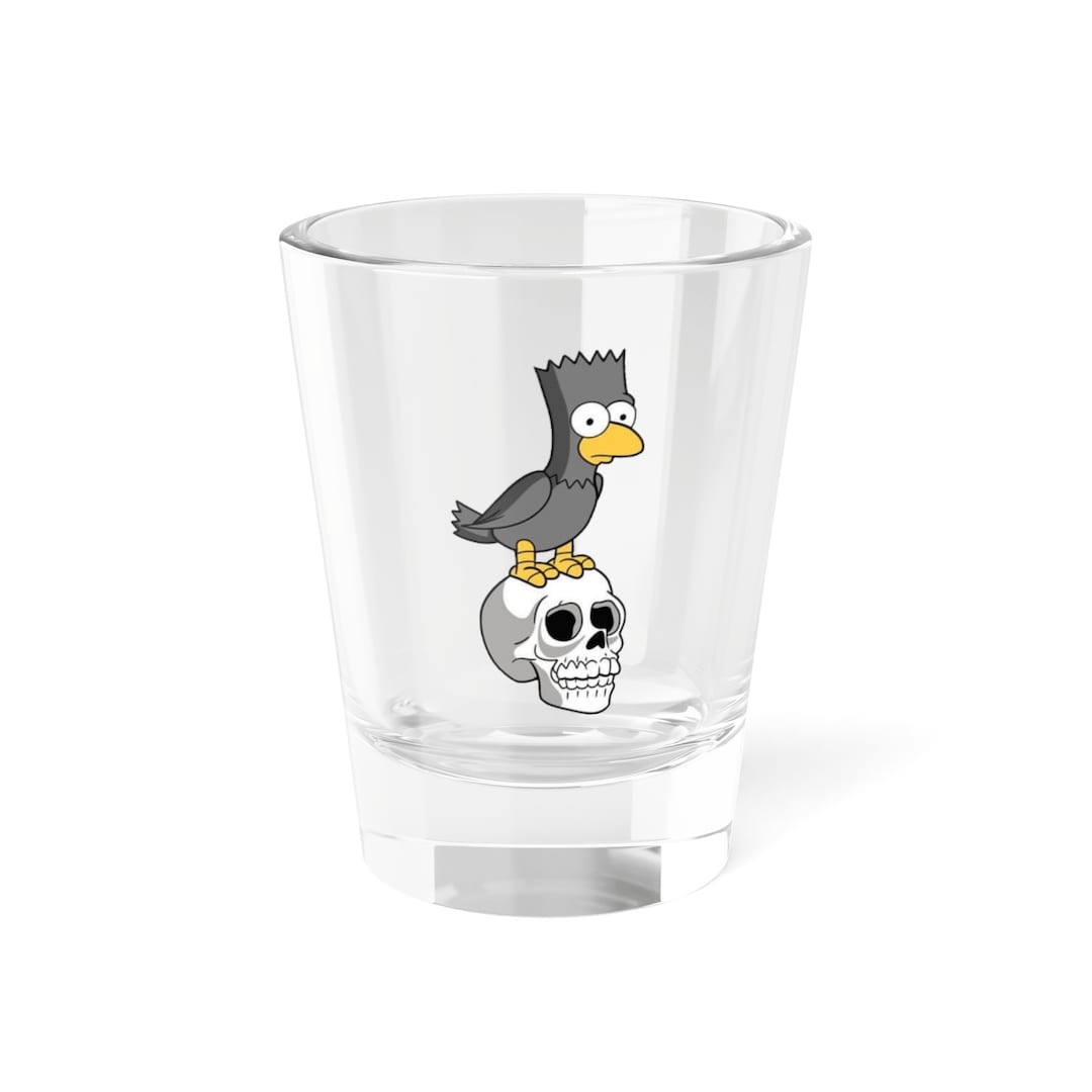 Bart Simpson Crow, the Simpsons Shot Glass, 1.5oz Funny Shot Glass - Etsy