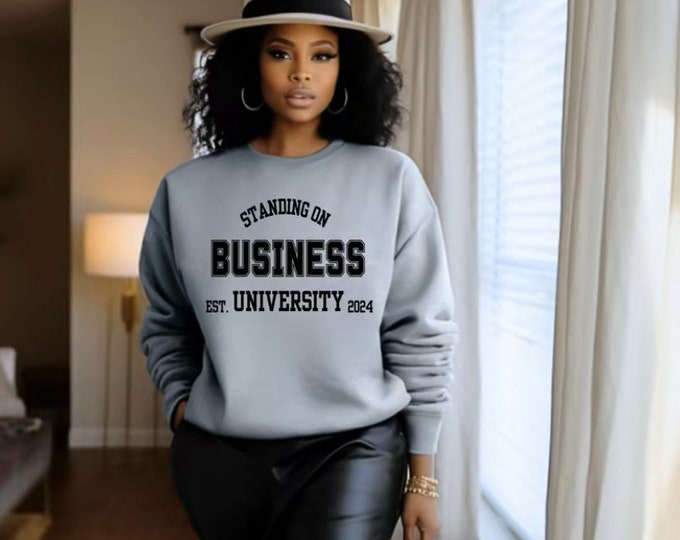 Standing on Business Sweatshirt, Motivational Apparel, Inspirational ...