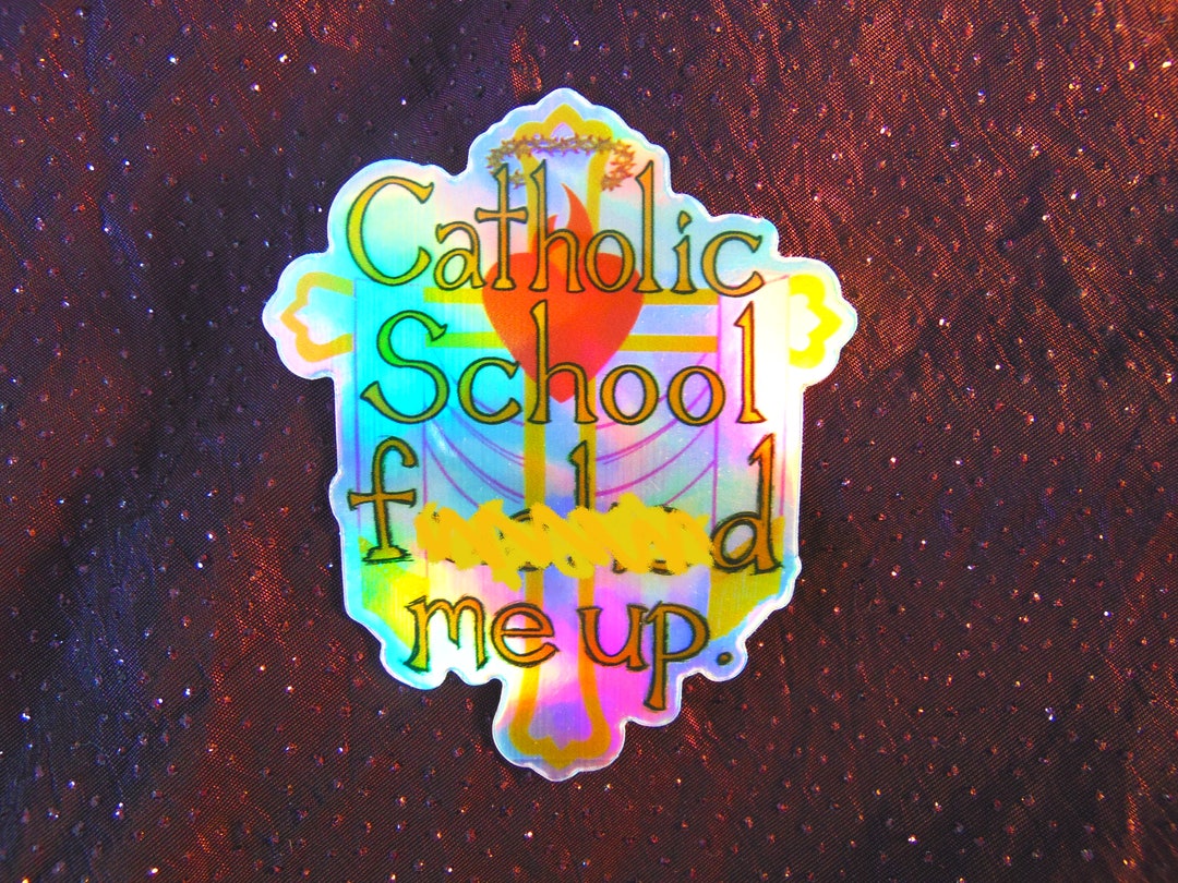 Catholic School Sticker Sincere and Sarcastic Gift for Lapsed ...