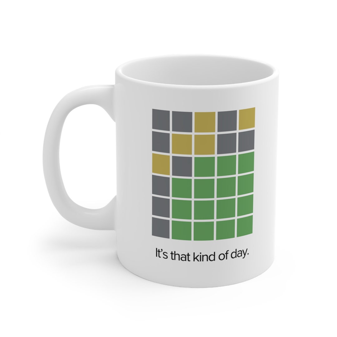 Funny Wordle Mug With "it's That Kind of Day" Saying - 11oz Ceramic Mug ...